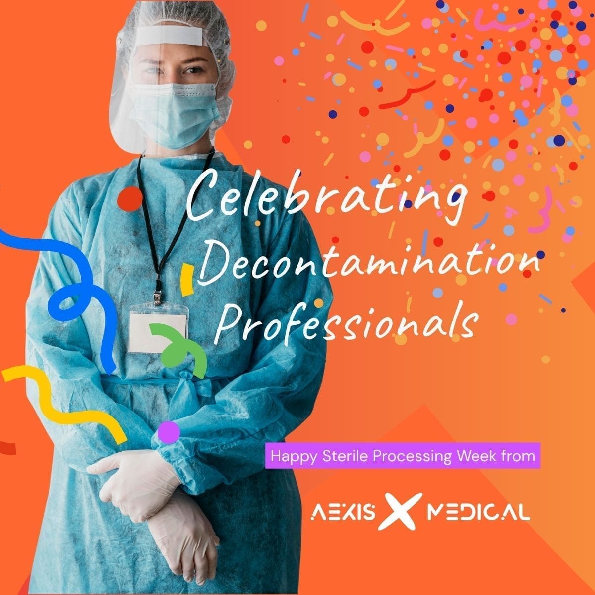 Aexis Medical Celebrates Decontamination Experts this Sterile ...